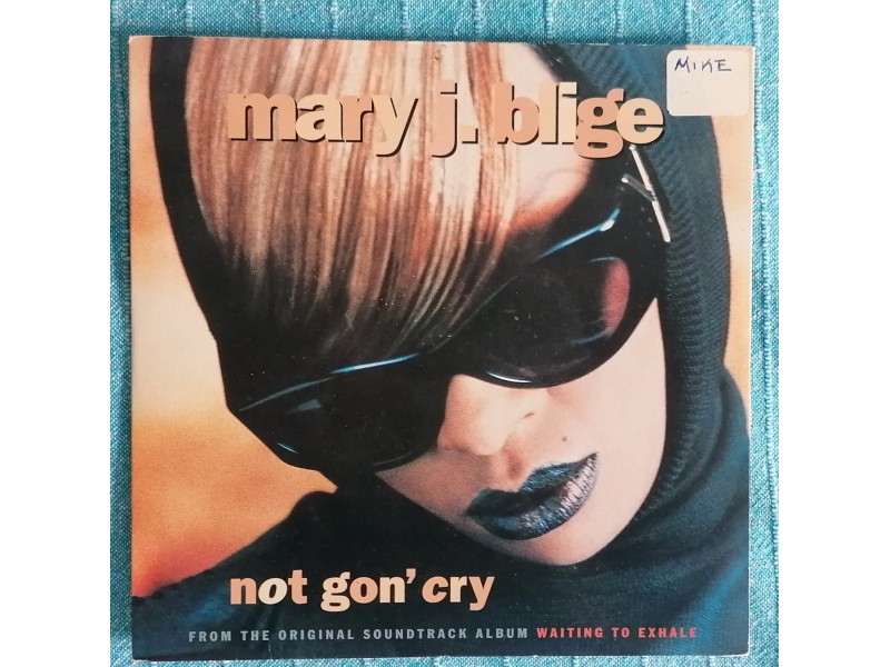 MARY J BLIGE - NOT GON` CRY