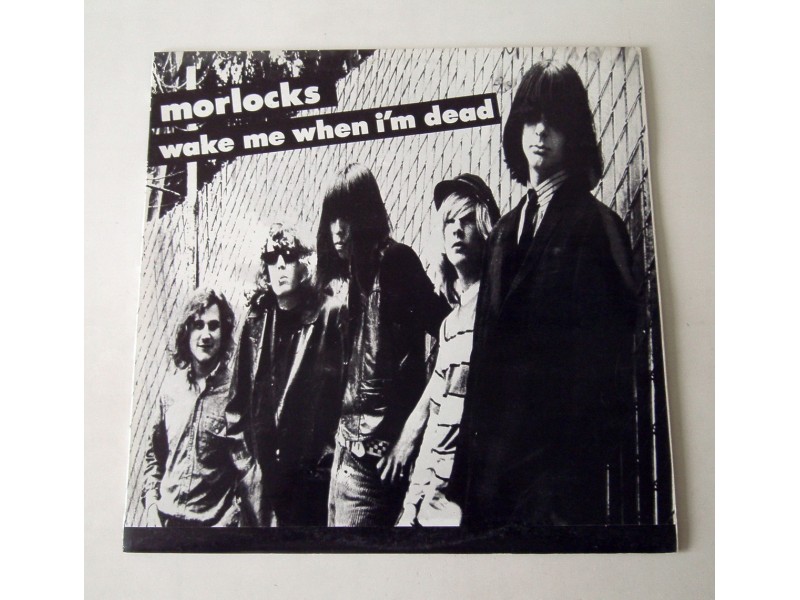 Morlocks - Wake Me When I'm Dead (LP)