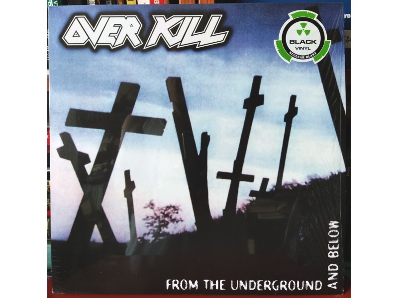 OVERKILL - From The Unerground And Below (mint, EU)