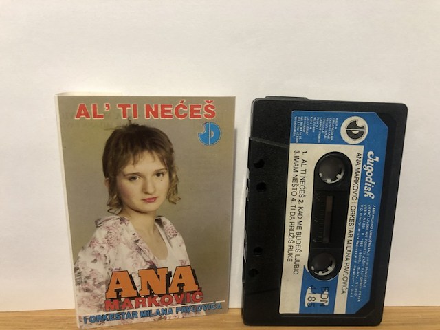 Ana Marković - Al` Ti Nećeš