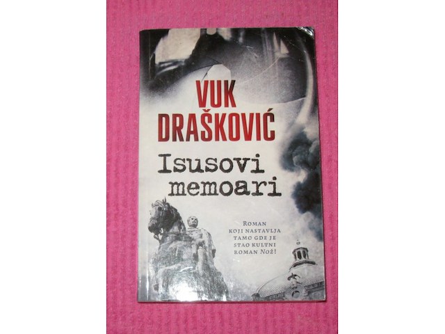 Vuk Drašković - ISUSOVI MEMOARI. ODLIČNO!