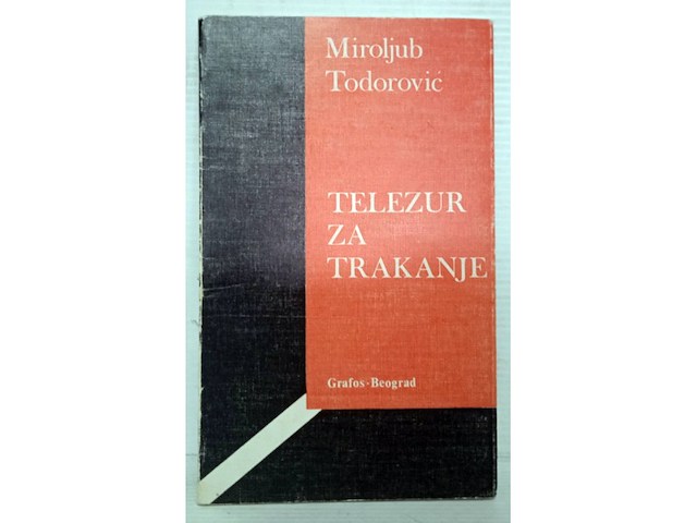 Telezur za trakanje - Miroljub Todorovic