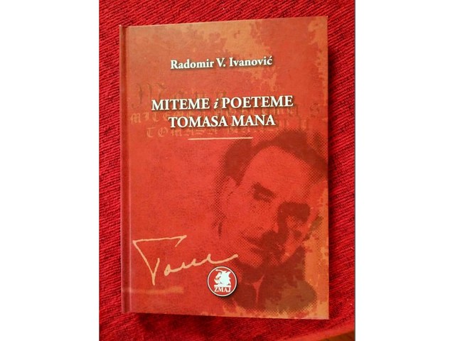 Miteme i poeteme Tomasa Mana, Radomir V.Ivanović