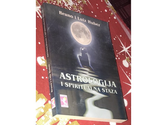 Astrologija i spiritualna staza-Brunomi Luiz Huber