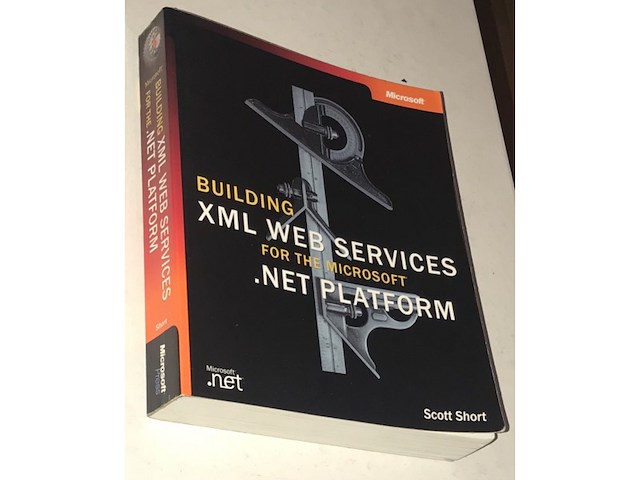 Building XML Web Services for the Microsoft .Net Platfo