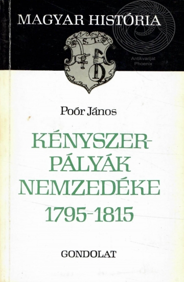 Kényszerpályák nemzedéke 1795-1815