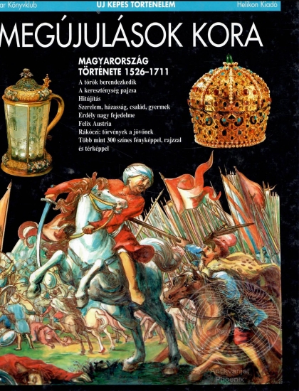 Megújulásók kora: Magyarország története 1526–1711