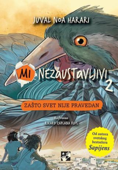 Mi nezaustavljivi 2: Zašto svet nije pravedan