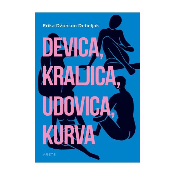 Devica, kraljica, udovica, kurva