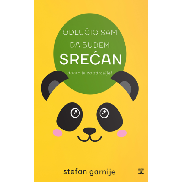 Odlučio san da budem srećan...dobro je za zdravlje