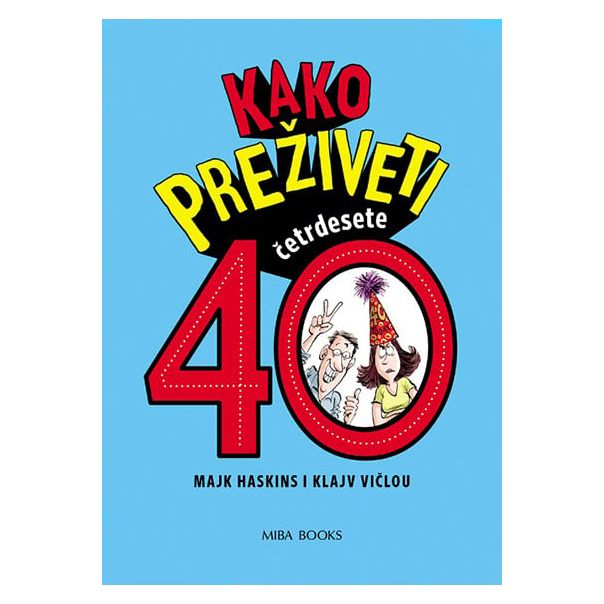 Kako preživeti 40