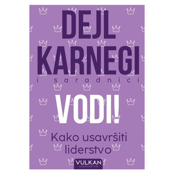 Vodi! Kako usavršiti liderstvo