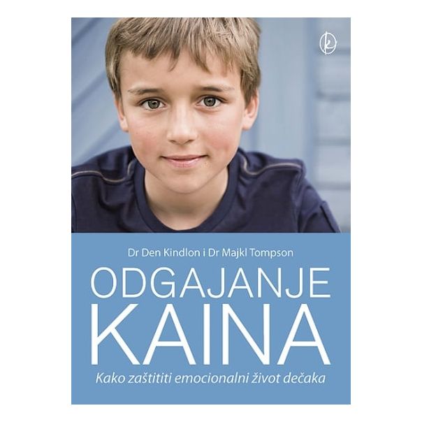 Odgajanje Kaina - Kako zaštititi emocionalni život dečaka