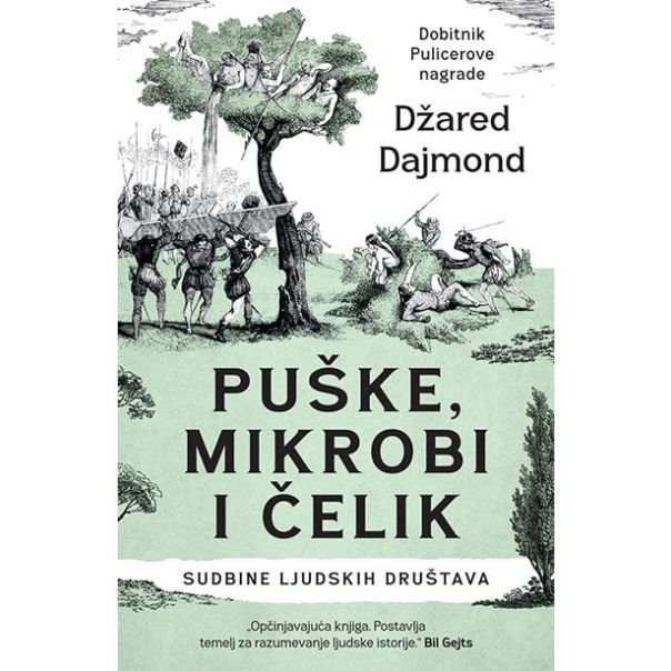 Puške, mikrobi i čelik: Sudbine ljudskih društava