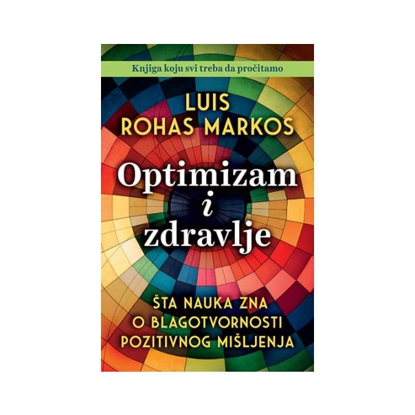 Optimizam i zdravlje: Šta nauka zna o blagotvornosti pozitivnog mišljenja