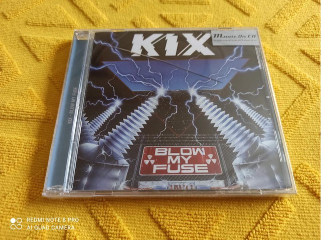 Kix - Blow my fuse , U CELOFANU