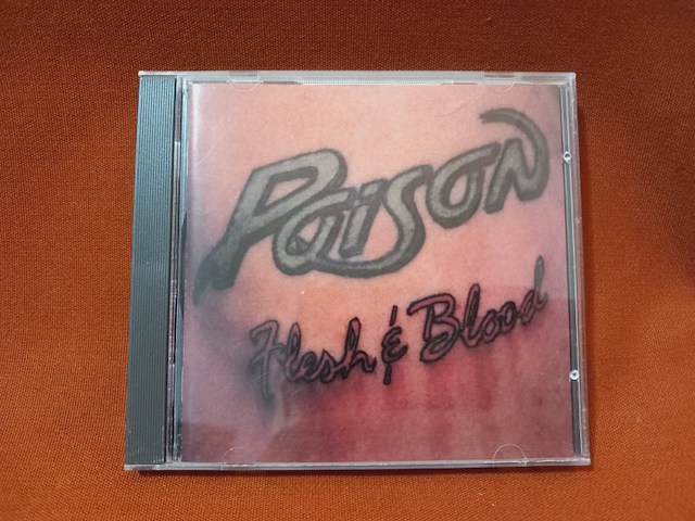 Poison - Flesh &;;;; Blood