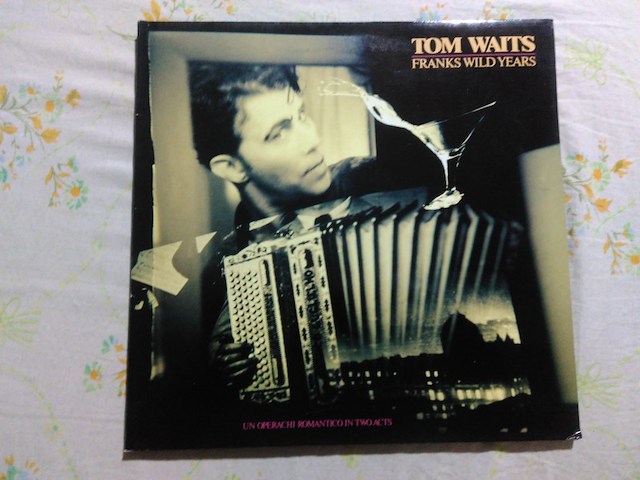 Tom Waits, Franks Wild Years