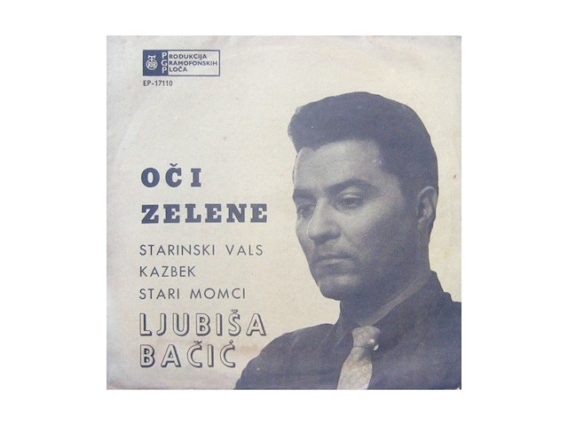 Ljubiša Bačić – Oči Zelene Vinyl, 7`, 45 RPM, EP,