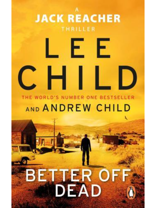 Better Off Dead : (Jack Reacher 26)