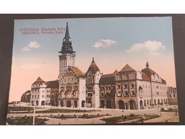 Razglednica..Subotica -Varoška kuća..1926