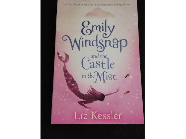 Emily Windsnap and the castle in the mist-Liz Kessler