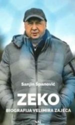 Zeko – Biografija Velimira Zajeca Od Sanjin Španović