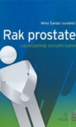 Rak Prostate: Najvarijabilniji Zloćudni Tumor Od Mirko Šamija I Suradnici