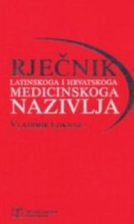 Rječnik Latinskoga I Hrvatskoga Medicinskoga Nazivlja Od Vladimir Loknar