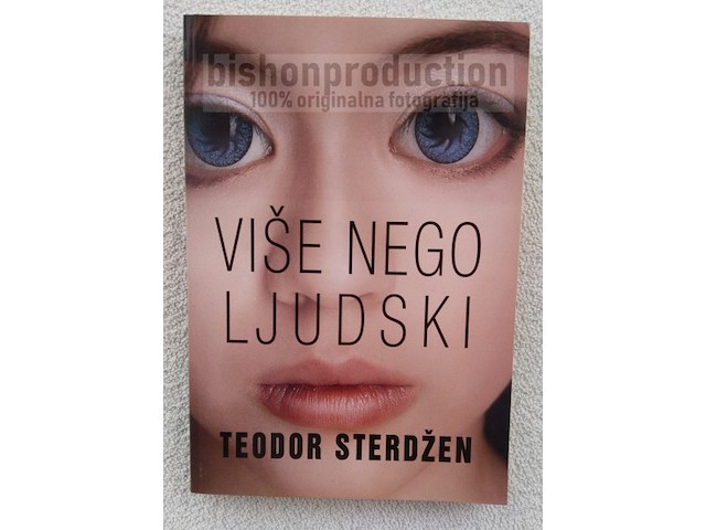 Više nego ljudski, Teodor Sterdžen