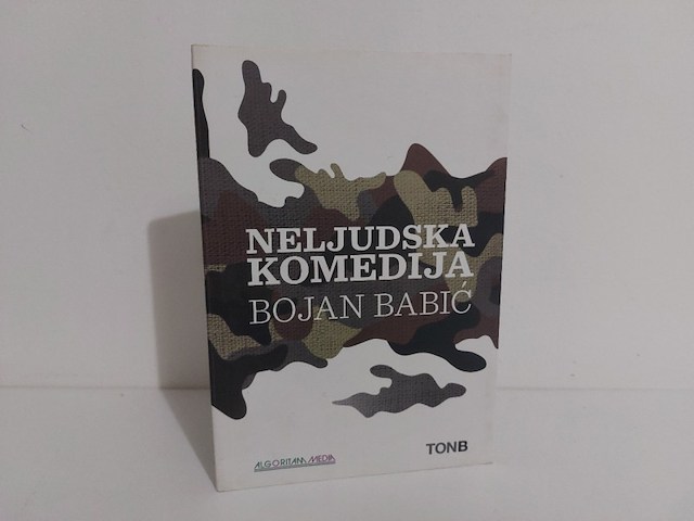 Neljudska komedija  - Bojan Babić