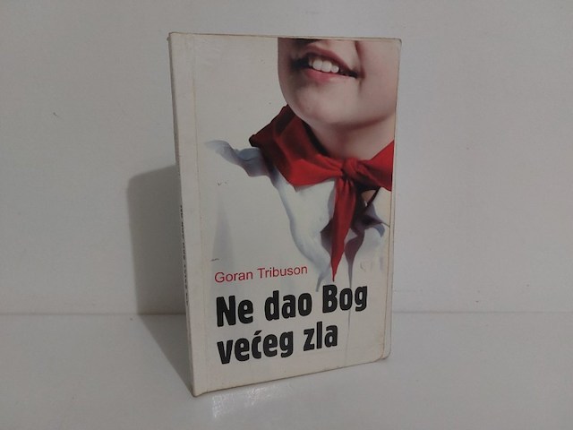 Ne dao Bog većeg zla - Goran Tribuson