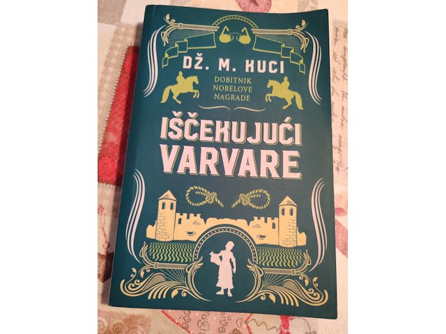 Iščekujući varvare - Dž. M. Kuci