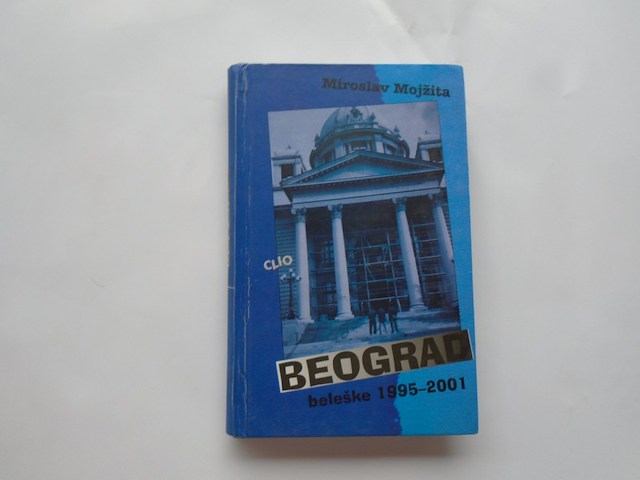 Beograd, beleške 1995.-2001. M.Mojžita, clio