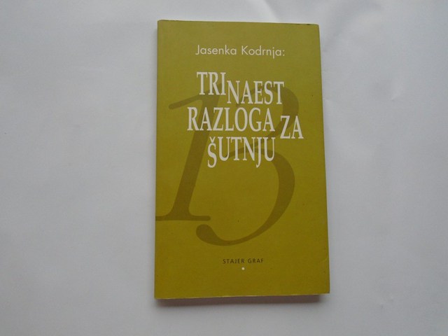 Trinaest razloga za šutnju,Jasenka Kodrnja, stajer graf