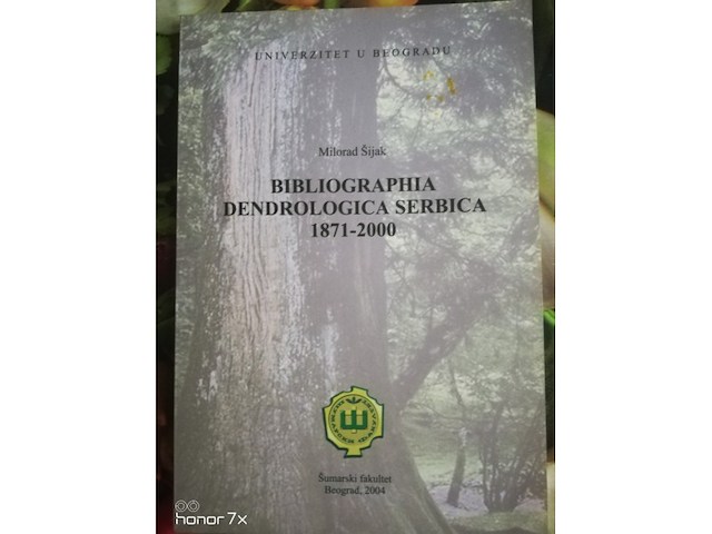 Bibliographia dendrologica Serbica 1871-2000