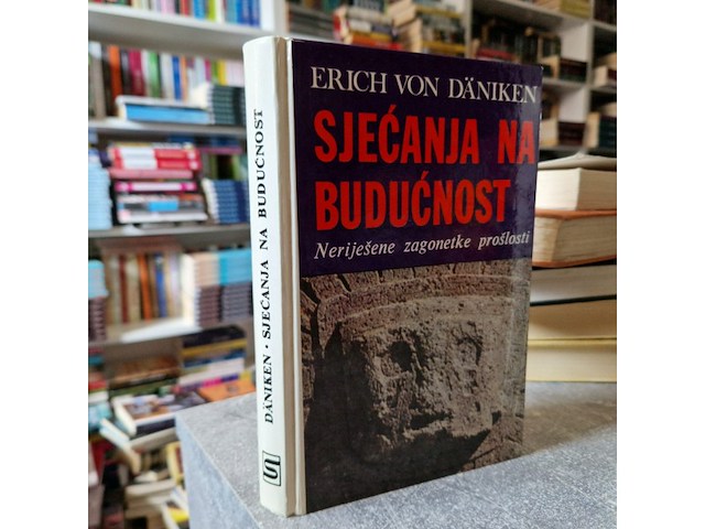 Sjećanja na budućnost - Erich von Däniken