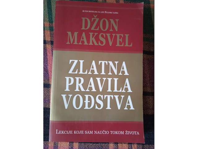 Zlatna Pravila Vođstva - Džon Maksvel