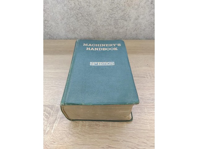 Machinery’s Handbook 16th Edition - Mašinski priručnik