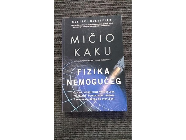 Micio Kaku FIZIKA NEMOGUCEG