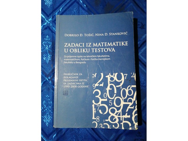 Tošić, Stanković: ZADACI IZ MATEMATIKE U OBLIKU TESTOVA