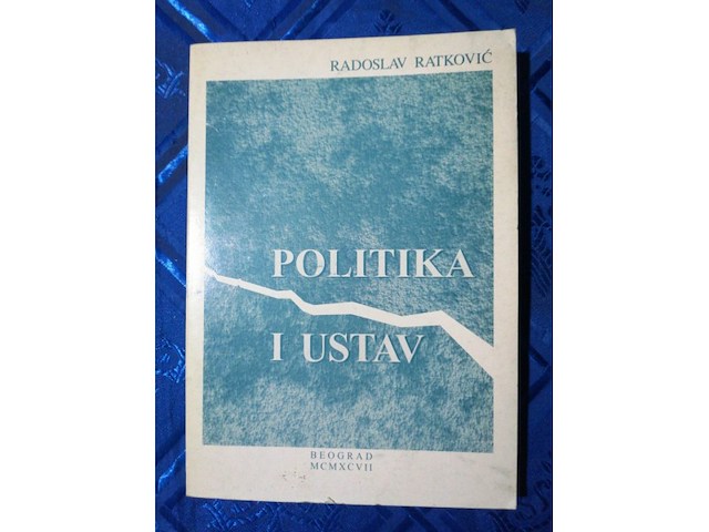 Radoslav Ratković: POLITIKA I USTAV