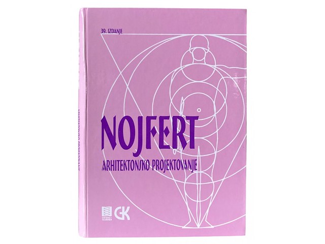 Arhitektonsko projektovanje - Ernst Nojfert