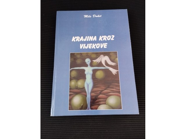 Krajina kroz vijekove-Mile Dakić,najbolja cena