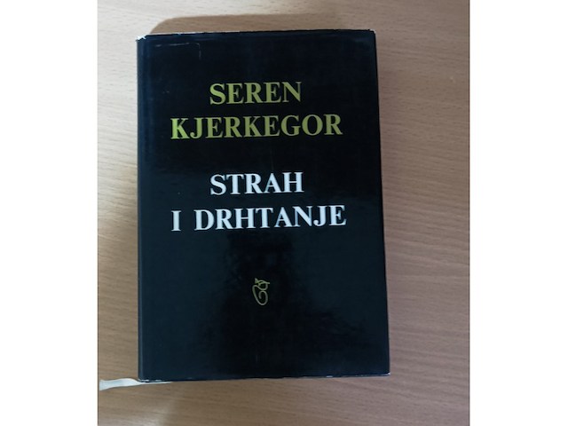 Strah i drhtanje Seren Kirkegor