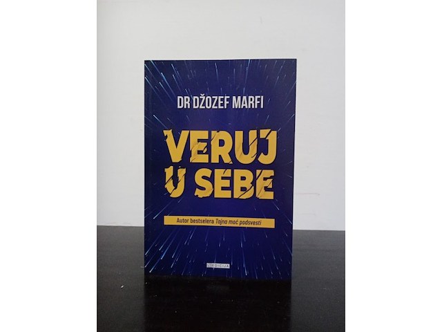 VERUJ U SEBE Džozef Marfi