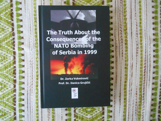 The Thruth About the Consequences of the NATO Bombing