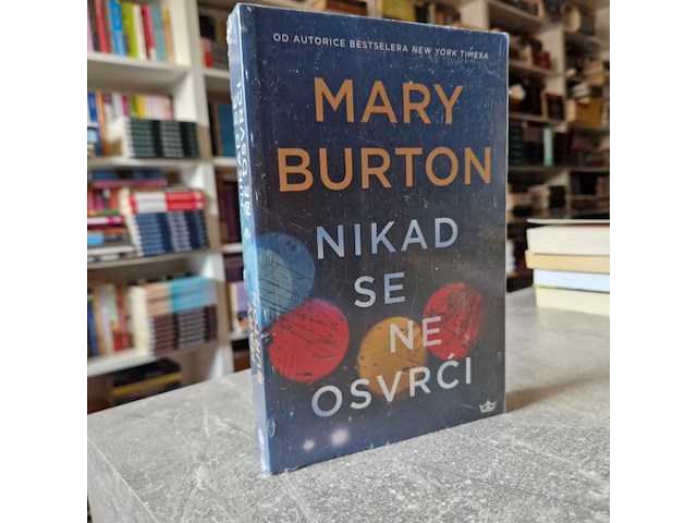 Nikad se ne osvrći - Mary Burton, NOVO, neraspakovano