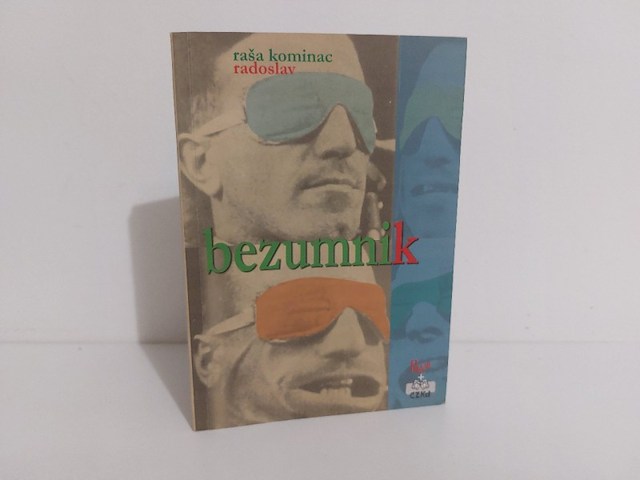 Bezumnik - Raša Radoslav Kominac