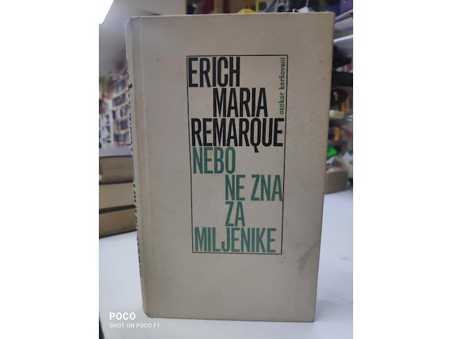 Nebo ne zna za miljenike E.M.Remark